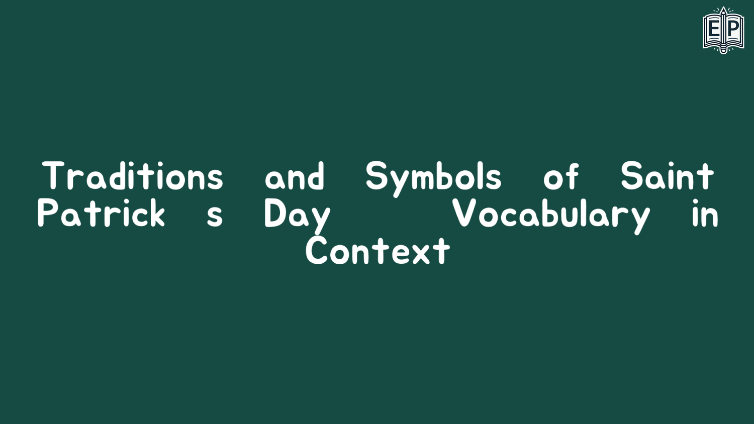 Traditions and Symbols of Saint Patrick’s Day – Vocabulary in Context ...